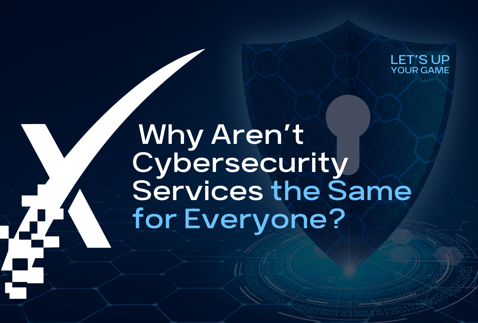 Why Cybersecurity Services Vary | XPERTECHS