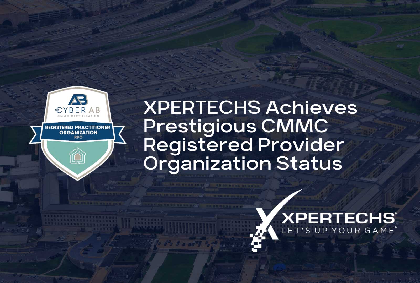 XPERTECHS Achieves CMMC RPO Status | XPERTECHS