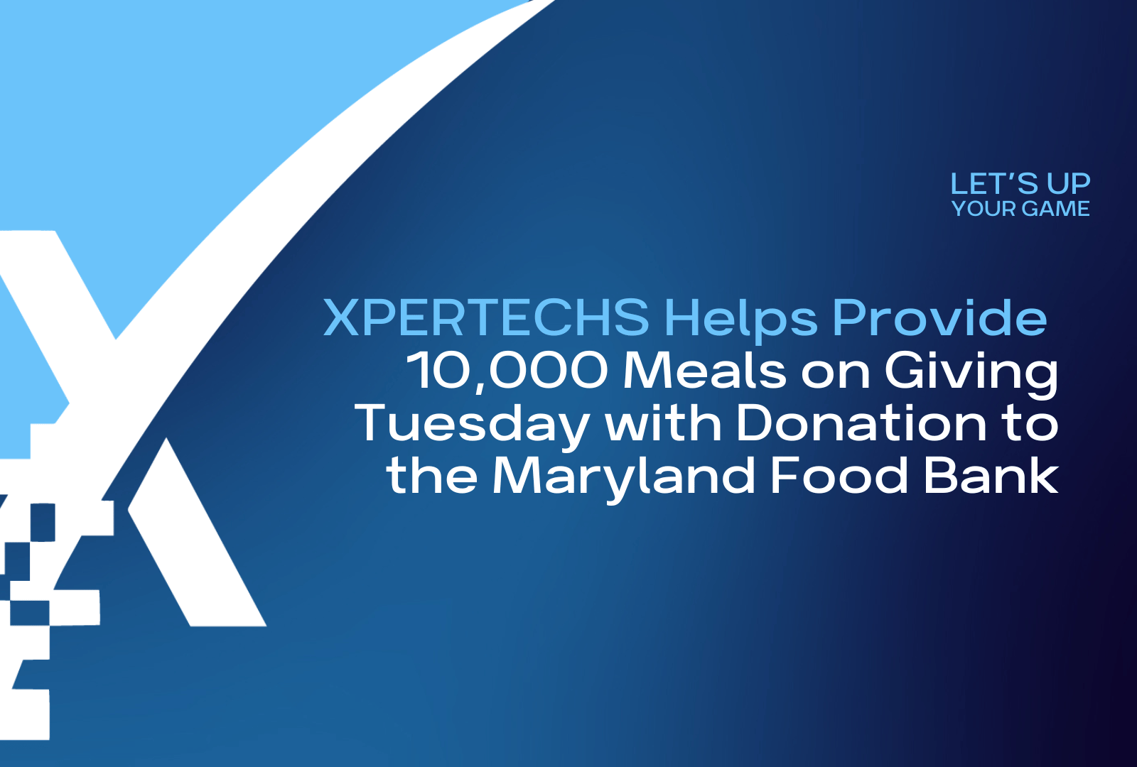 XPERTECHS Helps Provide 10,000 Meals on Giving Tuesday with Donation to ...