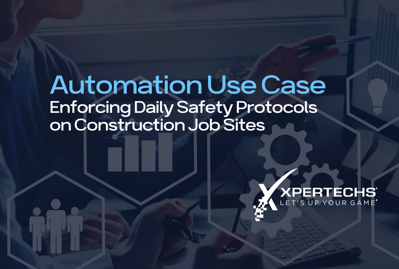 Automation Use Case: Enforcing Daily Safety Protocols on Construction ...