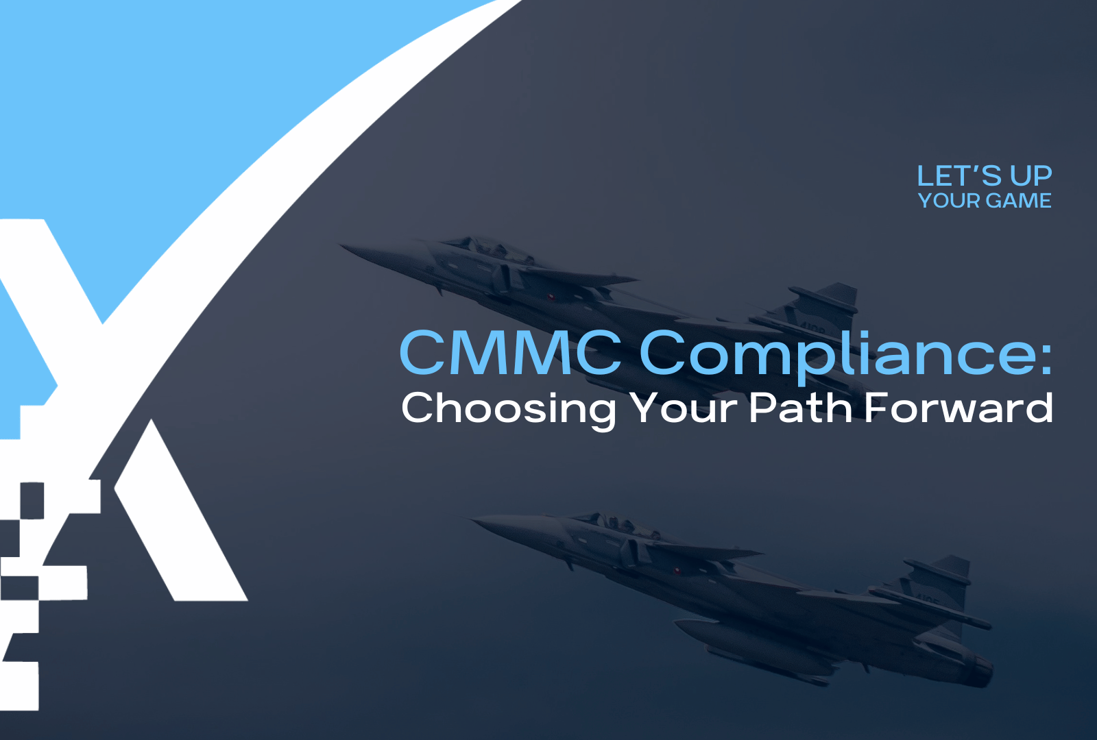 CMMC Compliance: Choosing Your Path Forward - XPERTECHS